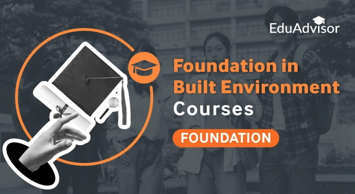 Compare Top Foundation in Built Environment Courses Malaysia